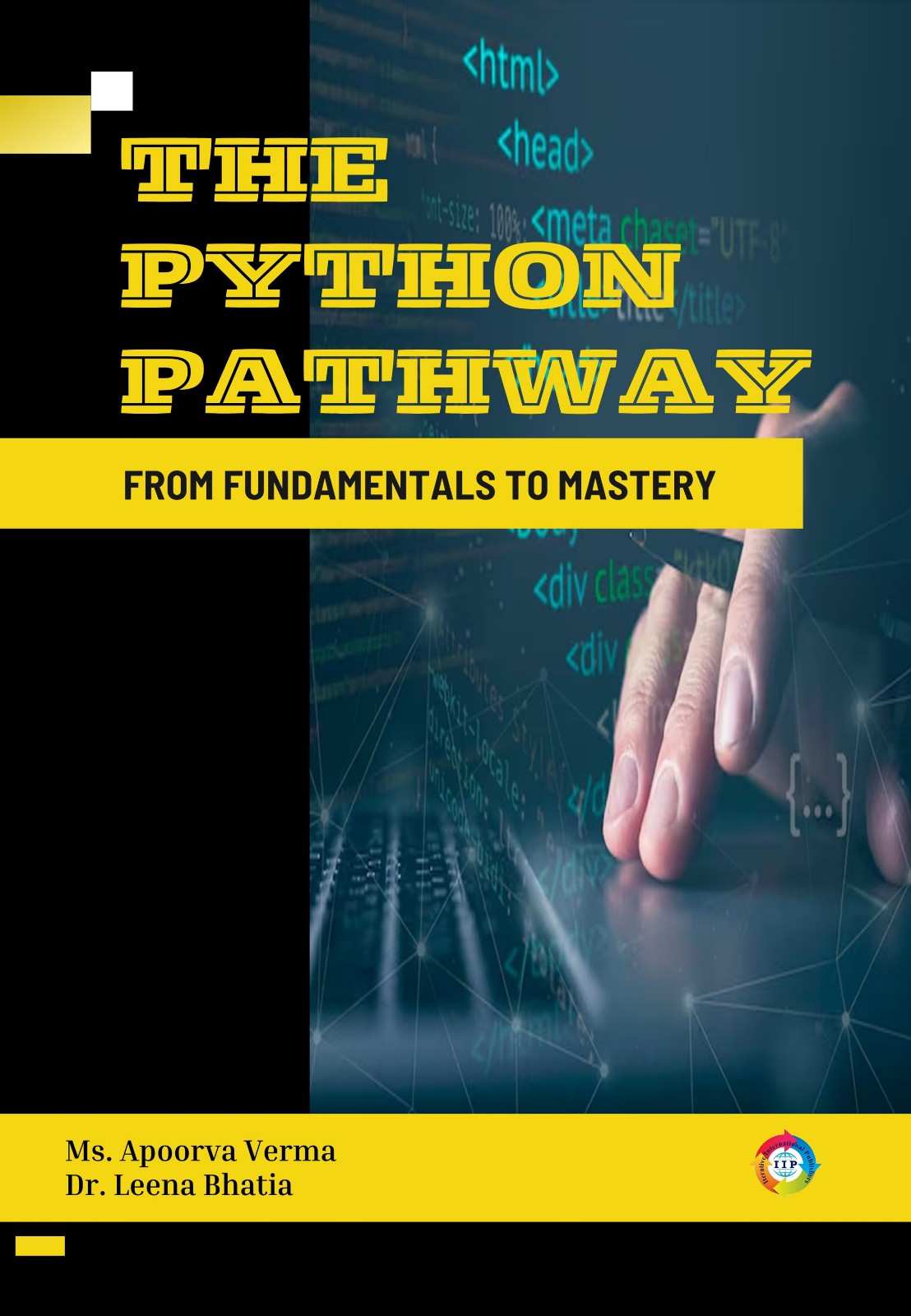 The Python Pathway: From Fundamentals to Mastery - IIP STORE