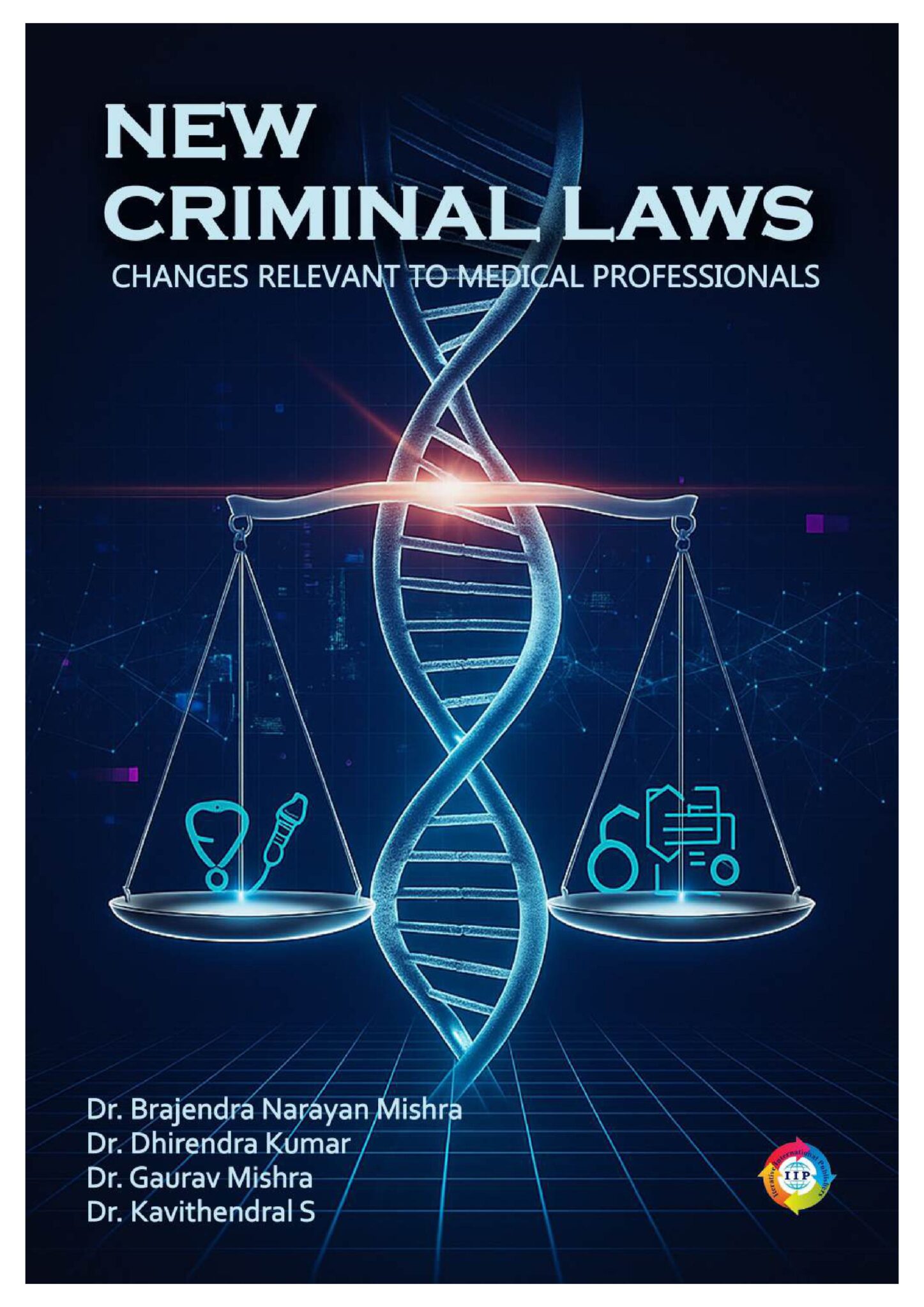 New Criminal Laws - Changes Relevant to Medical Professionals - IIP STORE